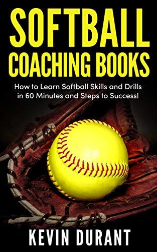 Softball Coaching Books: How to learn softball skills and drills in 60 ...