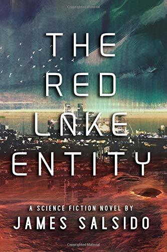 The Red Lake Entity: A paranormal science fiction novel by James ...