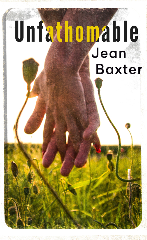 Unfathomable by Jean Baxter | Goodreads