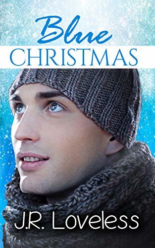 Blue Christmas: A Contemporary Holiday Gay Hurt/Comfort Romance by J.R. Loveless | Goodreads
