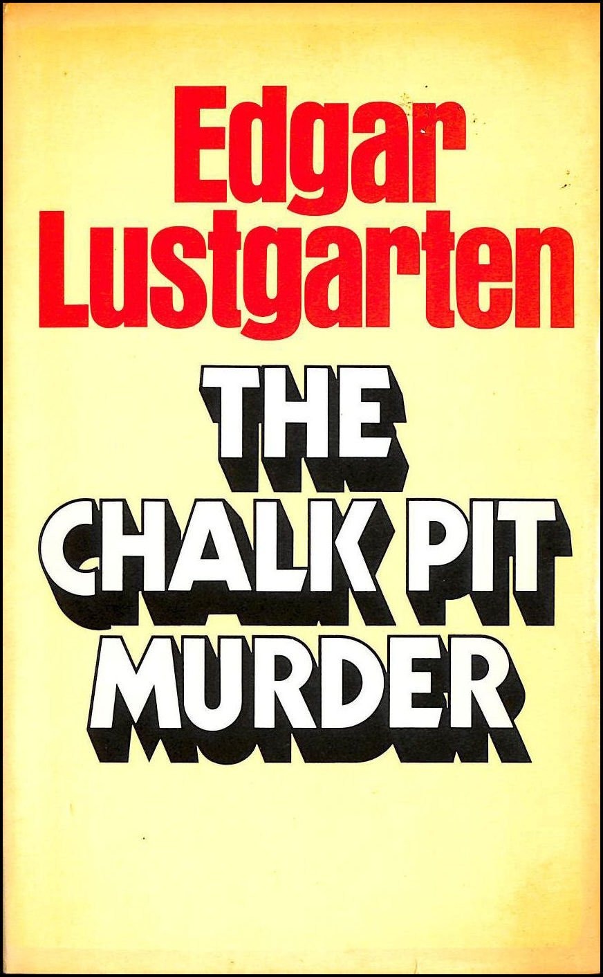 The chalk pit murder by Edgar Lustgarten | Goodreads