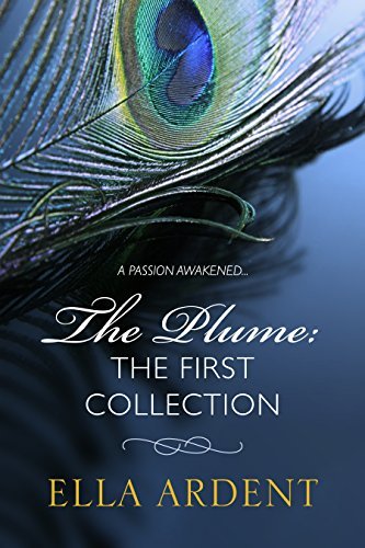 The Plume: The First Collection by Ella Ardent | Goodreads