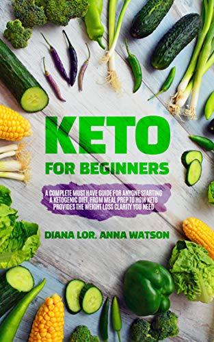 Keto For Beginners: A complete must have guide for anyone starting a ...