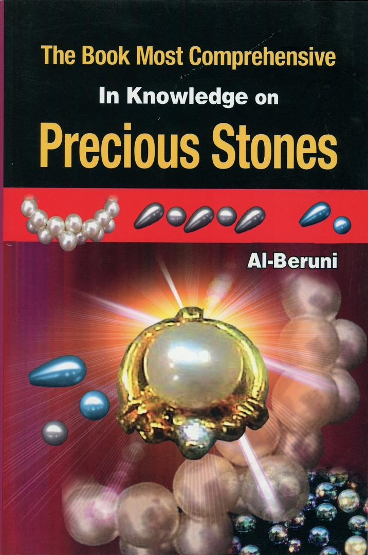 The Book Most Comprehensive In Knowledge On Precious Stones by Al-Beruni | Goodreads