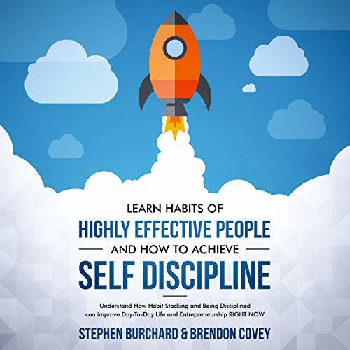 Learn Habits of Highly Effective People and How to Achieve Self ...