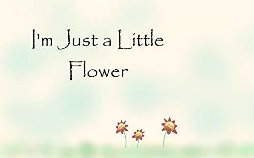 I'm Just A Little Flower (Little Christian Books) by MercyTree 1991 ...