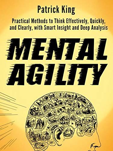 Think Fast: Practical Methods to Think Effectively, Quickly, and ...