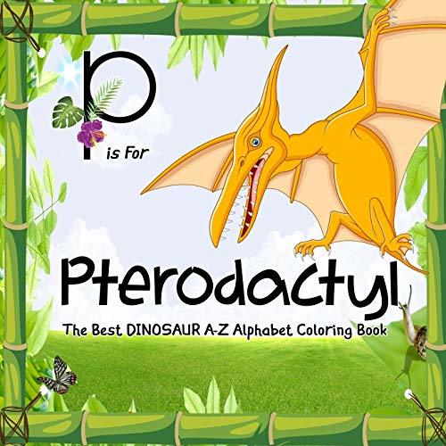 P Is for Pterodactyl by Staci Giron | Goodreads