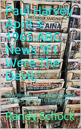 Paul Harvey April 3, 1965 'If I Were The Devil,': Paul Harvey Relates ...