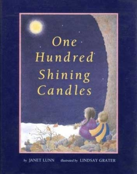 One Hundred Shining Candles by Janet Lunn | Goodreads