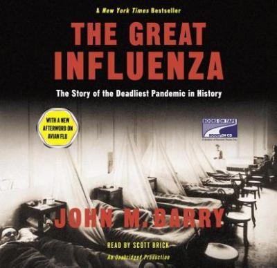 The Great Influenza by John M. Barry | Goodreads
