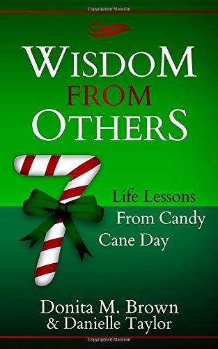 Wisdom From Others: 7 Life Lessons From Candy Cane Day by Donita M ...