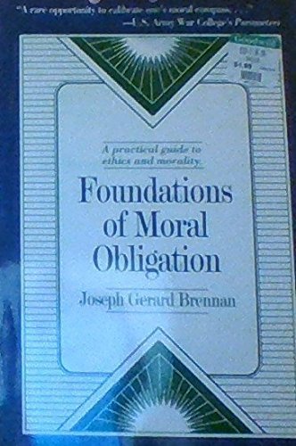 Foundations of Moral Obligation by Joseph Gerard Brennan | Goodreads
