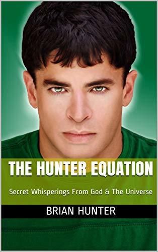 The Hunter Equation: Secret Whisperings From God & The Universe by ...