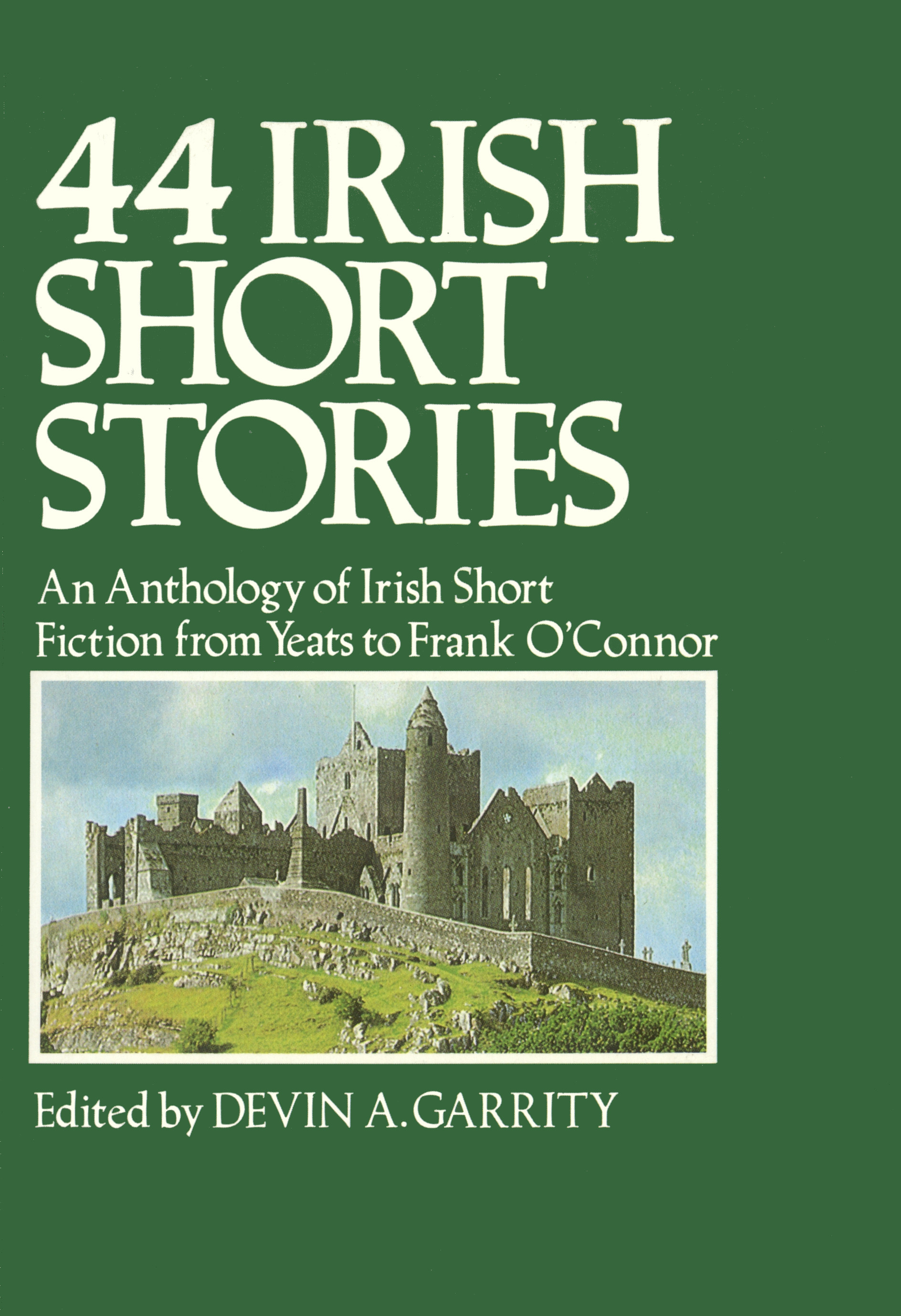 44 Irish Short Stories. An Anthology of Irish Short Fiction from Yeats ...