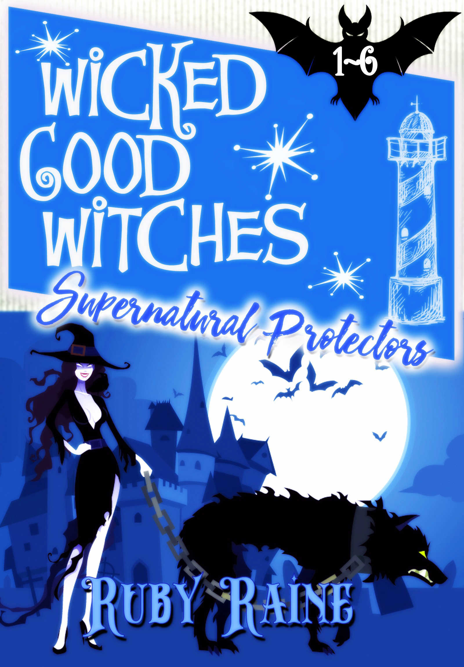 Supernatural Protectors: Wicked Good Witches Books 1-6 Bundle by Ruby Raine | Goodreads
