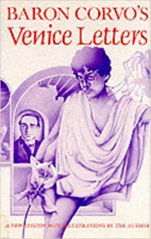 The Venice Letters by Frederick Rolfe | Goodreads