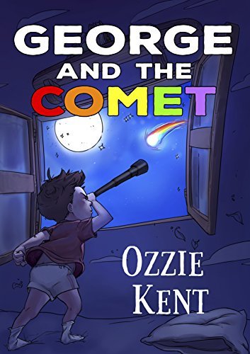 George and the Comet by Ozzie Kent | Goodreads