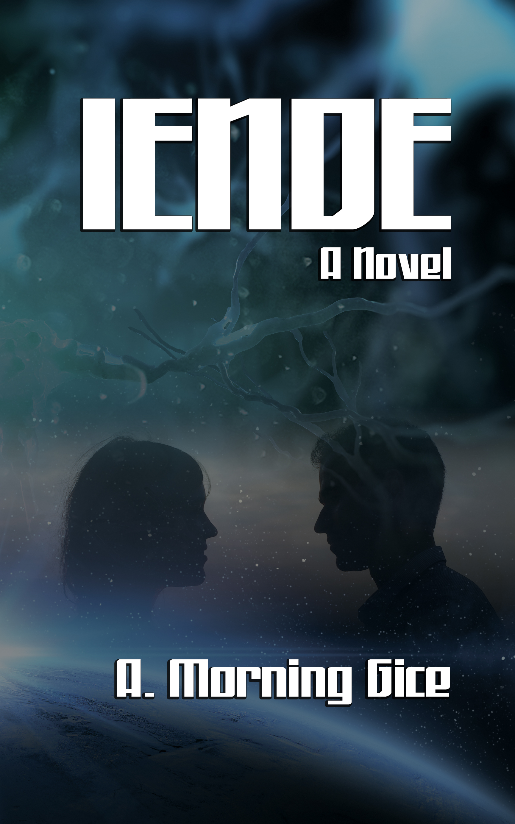 IENDE by A. Morning Gice | Goodreads