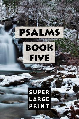 Psalms: Book Five (Super Large Print Bible) by Anonymous | Goodreads