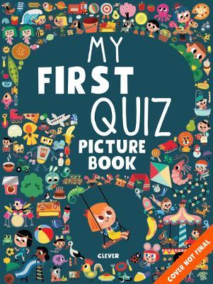 My First Quiz Picture Book (Clever Quiz Books) by Clever Publishing ...