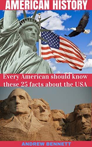 American History: Every American should know these 25 facts about the ...