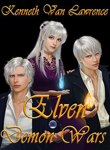 Elven Demon Wars by Kenneth Laws | Goodreads