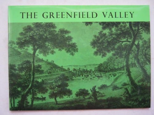 Greenfield Valley : An Introduction to the History and Industrial Archaeology of the Greenfield ...