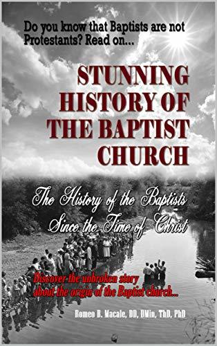 The Stunning History of the Baptist Church: The History of the Baptists ...
