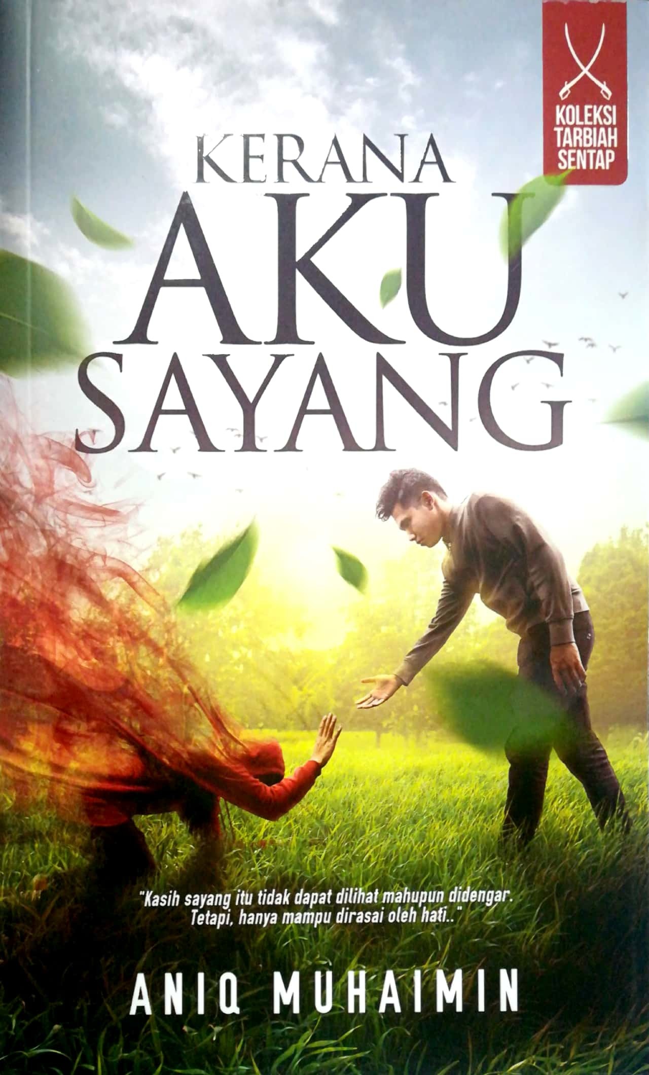 Kerana Aku Sayang by Aniq Muhaimin | Goodreads