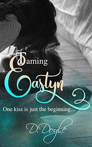Taming Eastyn (Stampton College Boys #1) by Dawn Doyle | Goodreads