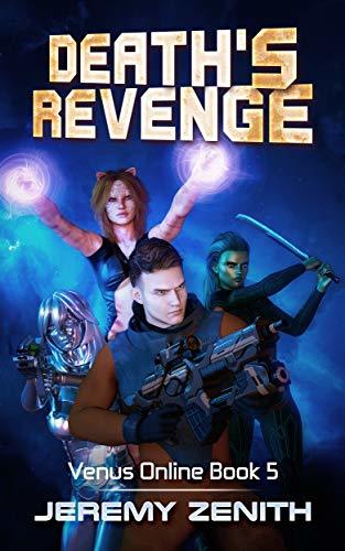 Death's Revenge (Venus Online #5) by Jeremy Zenith | Goodreads