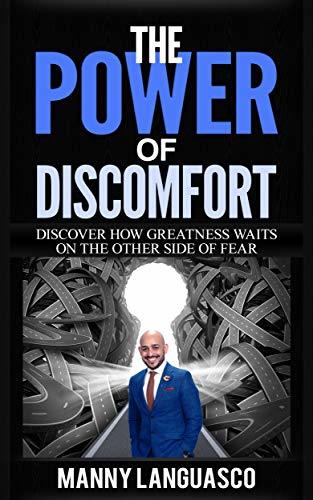 The Power of Discomfort: Discover How Greatness Waits on the Other Side ...