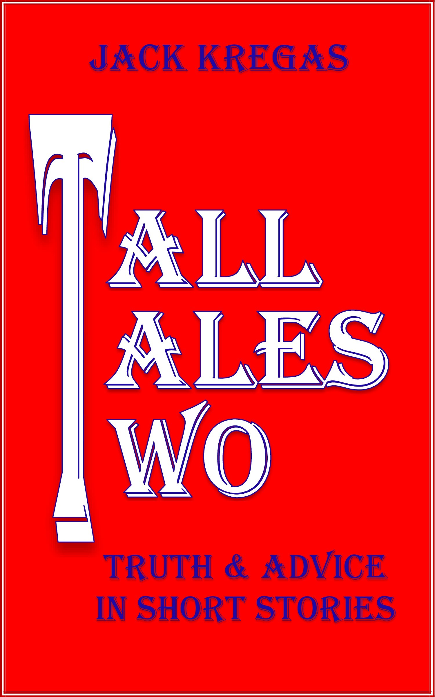 TALL TALES TWO by Jack Kregas | Goodreads