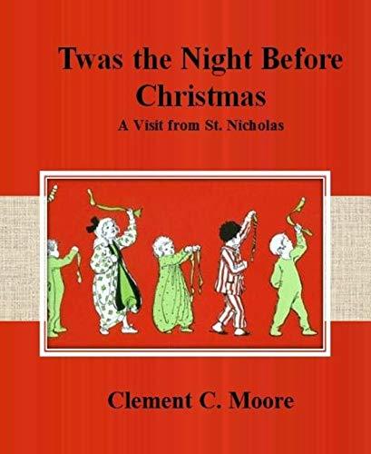 Twas the Night Before Christmas: A Visit from St. Nicholas by Clement ...