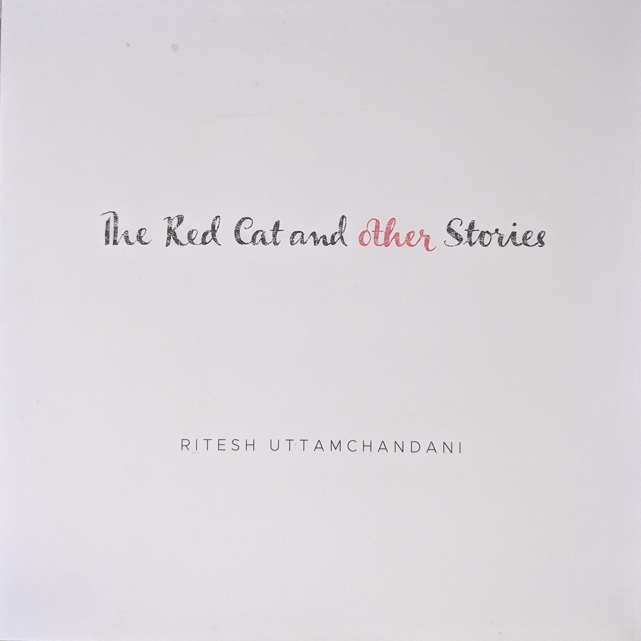 The Red Cat and other Stories by Ritesh R Uttamchandani | Goodreads
