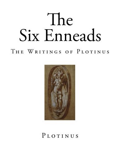 The Six Enneads: Greek Classics - The Six Enneads by Plotinus | Goodreads