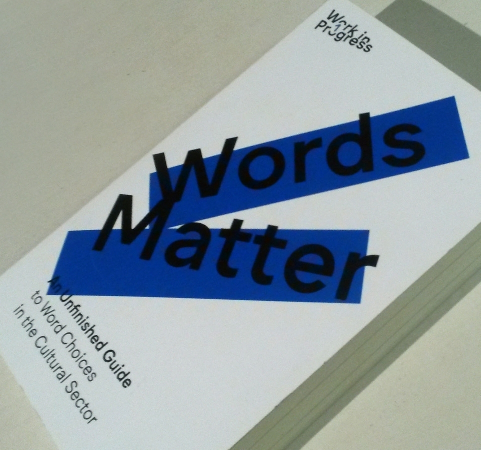 Words Matter: An Unfinished Guide to Word Choices in the Cultural ...