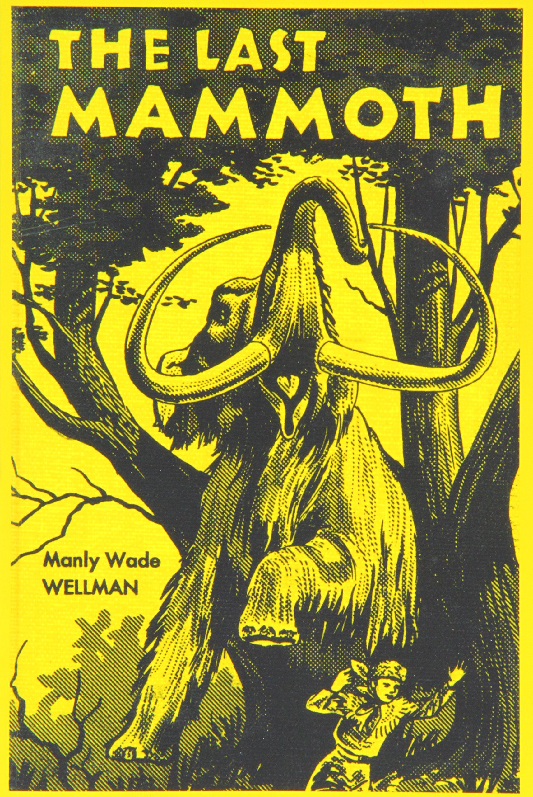 The Last Mammoth by Manly Wade Wellman | Goodreads