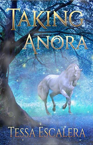 Taking Anora (Elven Princess Book 4) by Tessa Escalera | Goodreads
