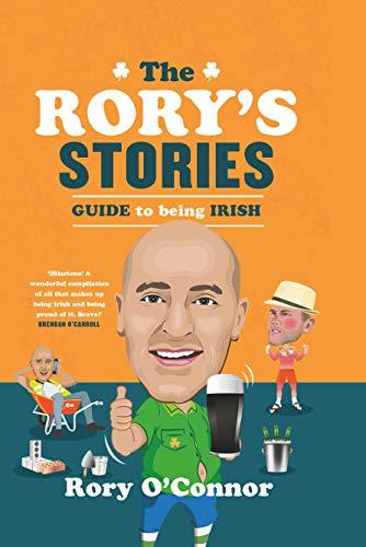 The Rory's Stories Guide to Being Irish by Rory O'Connor | Goodreads