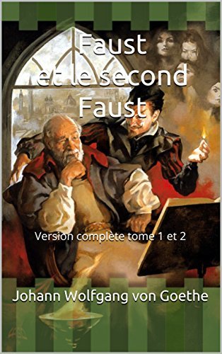 Faust et le second Faust: Version complète tome 1 et 2 by Johann ...