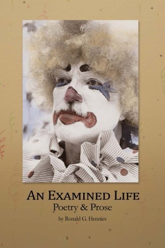 An Examined Life by Ronald G. Hennies | Goodreads