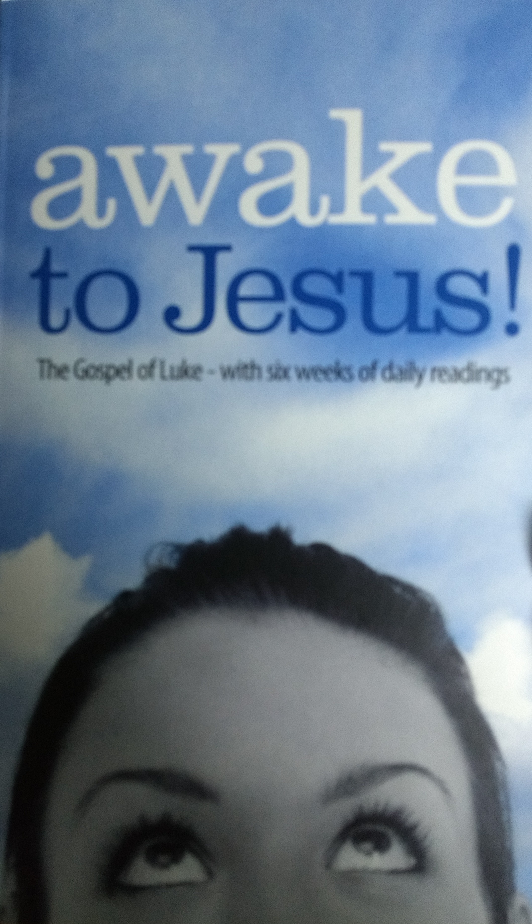 Awake to Jesus! The gospel of Luke. by Presbyterian missionireland ...