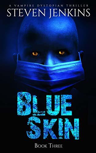 Blue Skin Book Three (Blue Skin #3) by Steven Jenkins | Goodreads