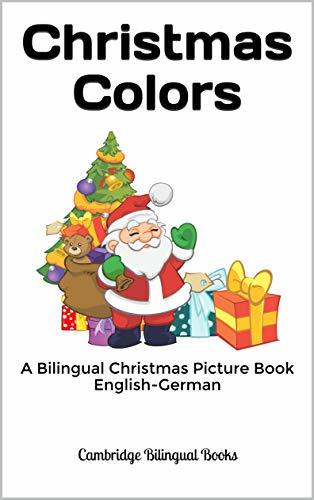 Christmas Colors: A Bilingual Christmas Picture Book English-German by ...