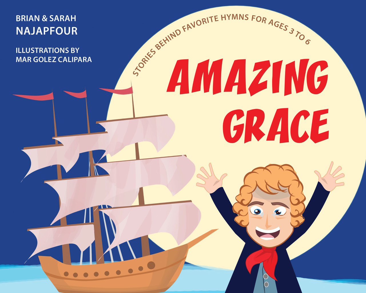 Amazing Grace: Stories Behind Favorite Hymns for Ages 3 to 6 by Brian ...