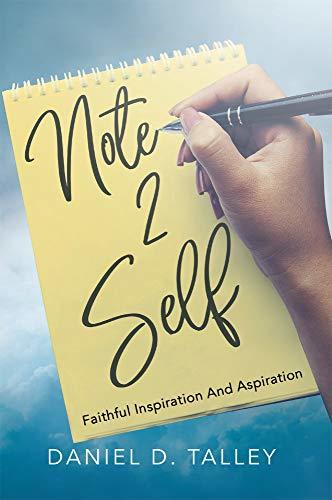 Note 2 Self: Faithful Inspiration And Aspiration by Daniel D. Talley ...