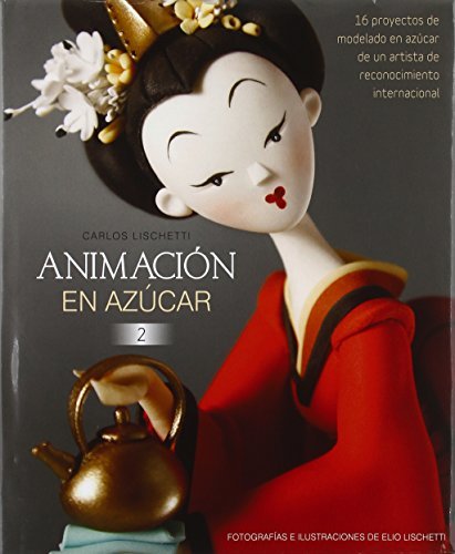 Animacion en azucar 2 by Carlos Lischetti | Goodreads