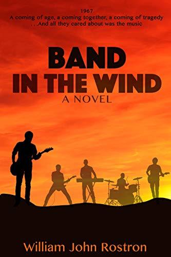 Band In The Wind (Band In The Wind #1) by William John Rostron | Goodreads